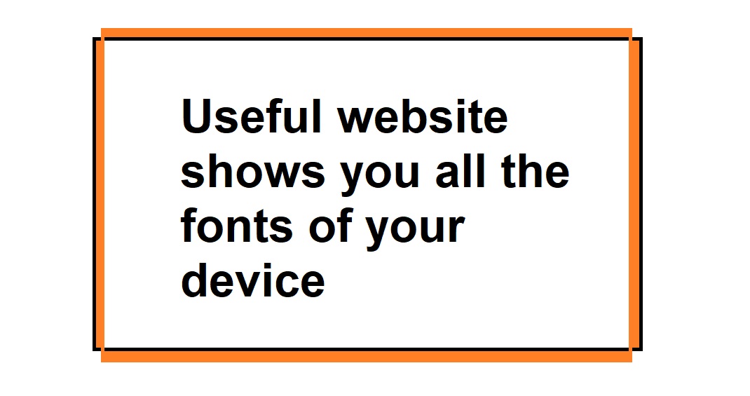 Useful Website Shows You All The Fonts Of Your Device | Daruur